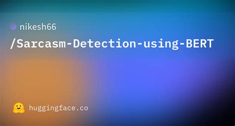 Nikesh66sarcasm Detection Using Bert At Main
