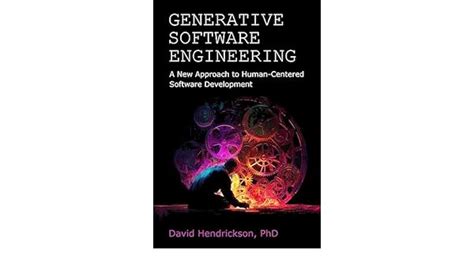 Generative Software Engineering A New Approach To Human Centered