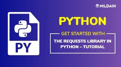 Get Started With The Requests Library In Python Tutorial Mildaintrainings