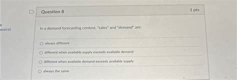 Solved Question 81 ﻿ptsin A Demand Forecasting Context