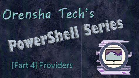 Powershell Series Part 4 Providers Youtube