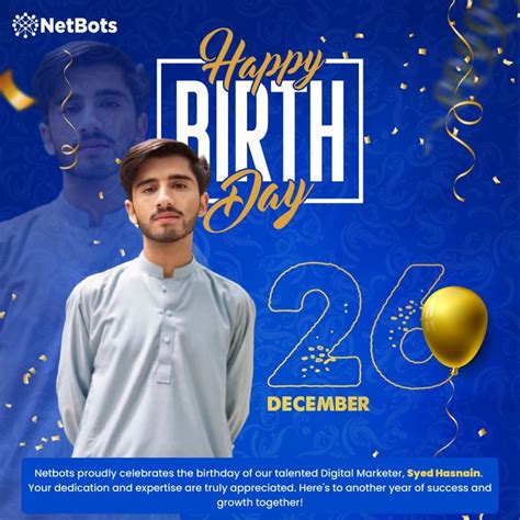 netbots on linkedin happy birthday syed hasnain as a digital marketer your contributions…