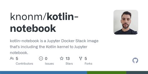 Github Knonmkotlin Notebook Kotlin Notebook Is A Jupyter Docker Stack Image Thats Including