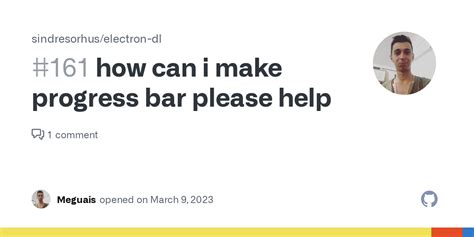 How Can I Make Progress Bar Please Help · Issue 161 · Sindresorhus Electron Dl · Github