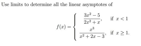 Solved Use Limits To Determine All The Linear Asymptotes Of Chegg Com
