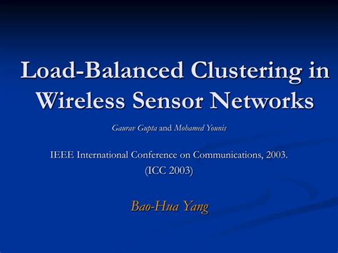 Ppt Load Balanced Clustering In Wireless Sensor Networks Powerpoint Presentation Id3916591