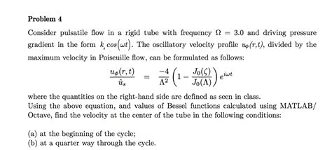 Consider Pulsatile Flow In A Rigid Tube With Chegg Com