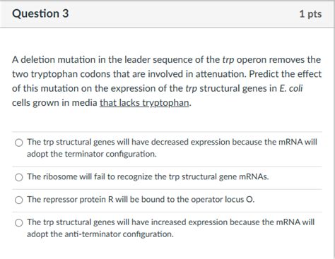 Solved A Deletion Mutation In The Leader Sequence Of The Trp