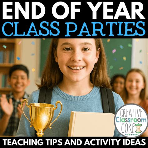 End Of The Year Class Parties