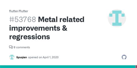 metal related improvements and regressions · issue 53768 · flutter