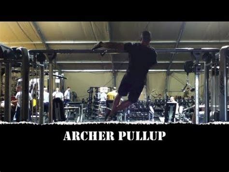 Best Bodyweight Workouts Archer Pull Up Exercise Best Body Weight