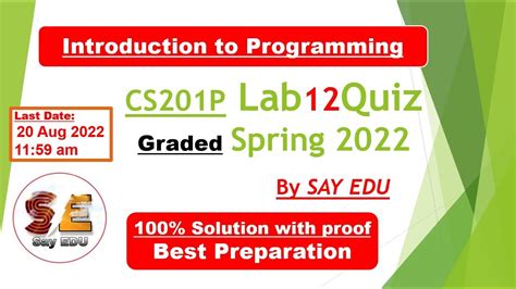 Cs201p Lab 11 And 12 Quiz Spring 2022 Introduction To Programming Say Edu💗