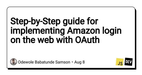 Step By Step Guide For Implementing Amazon Login On The Web With Oauth