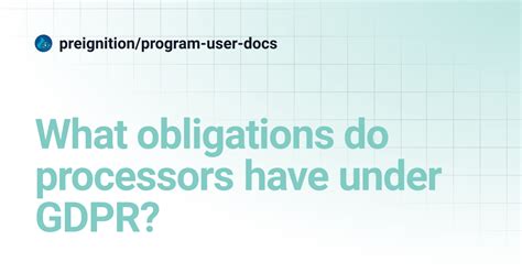 what obligations do processors have under gdpr preignition program user docs
