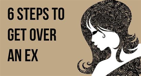 6 Steps To Get Over An Ex