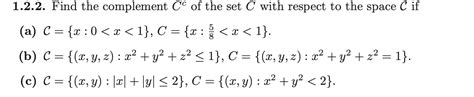 Solved 1 2 2 Find The Complement Cc Of The Set C With Chegg Com