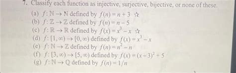 Solved 7 Classify Each Function As Injective Surjective