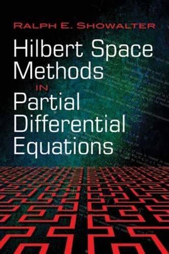Hilbert Space Methods In Partial Differential Equations Dover Books On Mathematics Ralph E