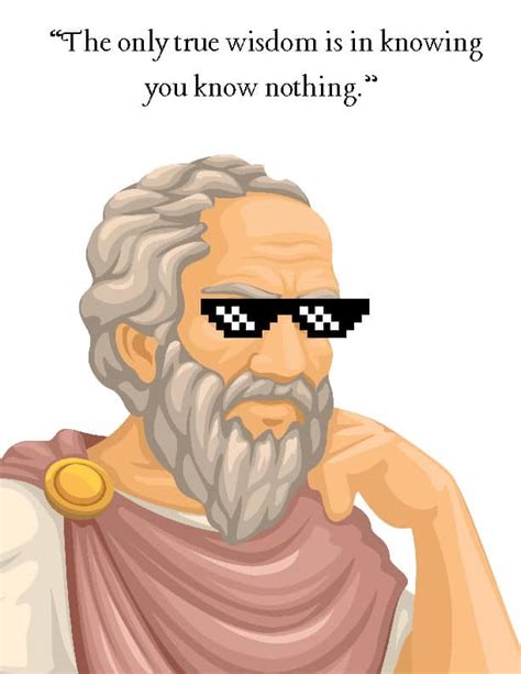 Socrates Says Ancient Wisdom Posters With Meme Style By Moffitt In Middle