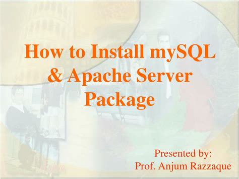 Ppt How To Install Mysql And Apache Server Package Powerpoint