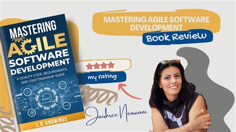 Mastering Agile Software Development By Ld Knowings A Book Review