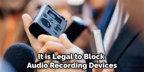 How To Block Audio Recording Devices Effective Ways