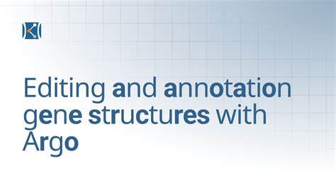 Editing And Annotation Gene Structures With Argo The Barbara K Ostrom 1978 Bioinformatics