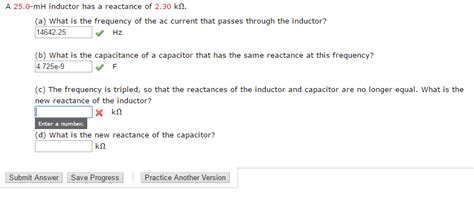 Solved A 25 00 Mh Inductor Has A Reactance Of 2 30 K Ohm