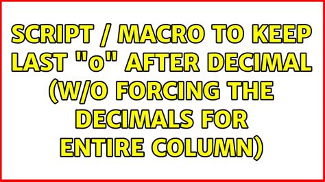 Script Macro To Keep Last 0 After Decimal Wo Forcing The Decimals
