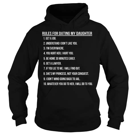 Rules For Dating My Daughter Shirt Hoodie Sweater Longsleeve T Shirt