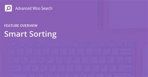 Smart Sorting Features