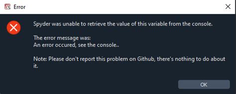 Spyder Was Unable To Retrieve The Value Depends On How Module Is Imported · Issue 15998