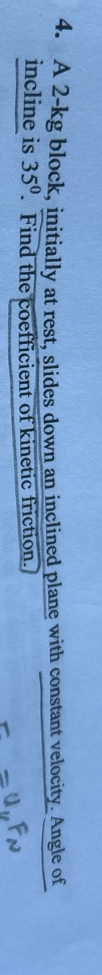 Solved A 2 Kg ﻿block Initially At Rest Slides Down An