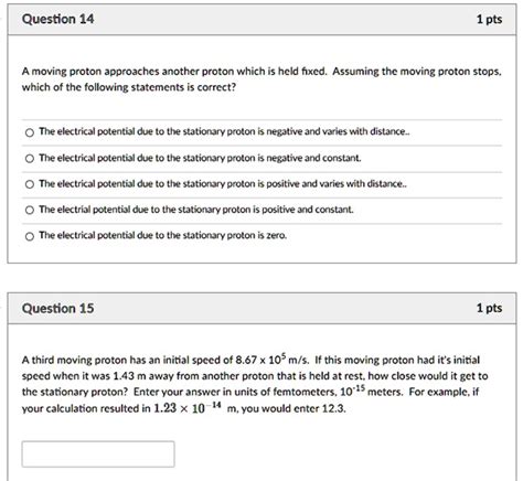 SOLVED Question 14 1 Pts Moving Proton Approaches Another Proton Which Is Hcld Fixcd Assuming