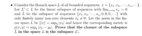 Solved Consider The Banach Space L Of All Bounded