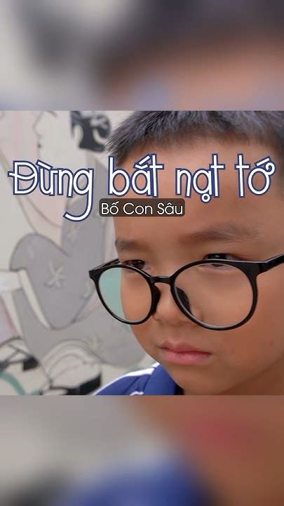 Đừng Bắt Nạt Tớ Nhé Bạn ơiiii Boconsau Youtube