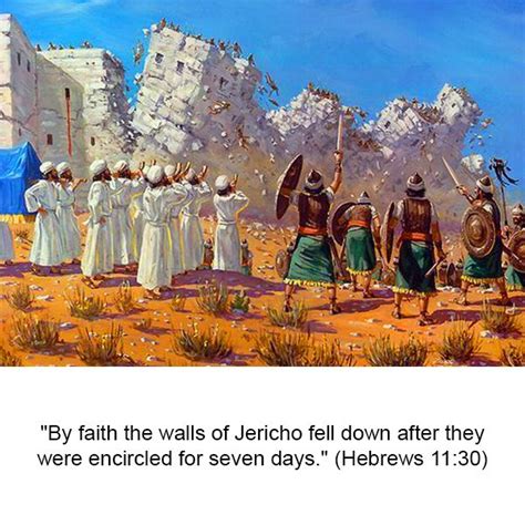By Faith The Walls Of Jericho Fell Down After They Were Encircled For