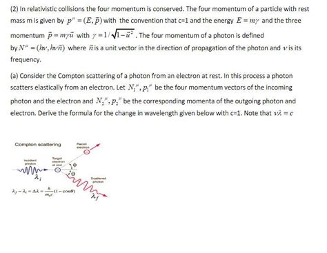 Solved 2 In Relativistic Collisions The Four Momentum Is