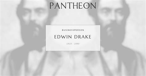 Edwin Drake Biography Pantheon
