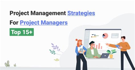 Project Management Strategies For Project Managers Top 15