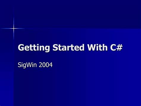 Ppt Getting Started With C Powerpoint Presentation Free Download