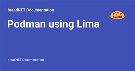Podman Using Lima Breadnet Documentation