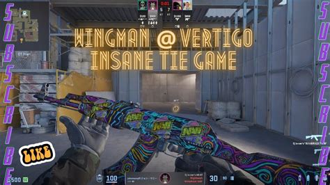 Cs2 Wingman At Vertigo Insane Tie Game Youtube