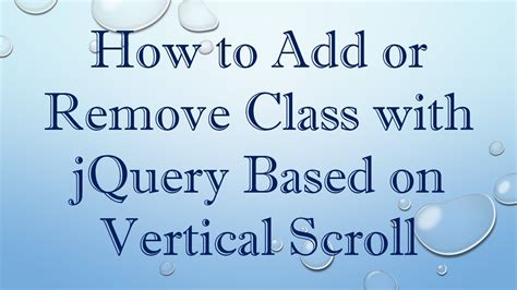 How To Add Or Remove Class With Jquery Based On Vertical Scroll Youtube