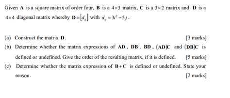 Solved Given A Is A Square Matrix Of Order Four B Is A 4x3 Chegg Com
