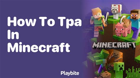 How To Tpa In Minecraft Your Quick Guide Playbite