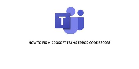 How To Fix Microsoft Error Code 53003 Riset