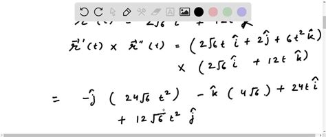 Solved Use Theorem 10 To Find The Curvature R T √ 6 T 2 I 2t J 2t 3 K