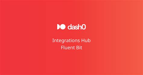 Fluent Bit Integration · Dash0