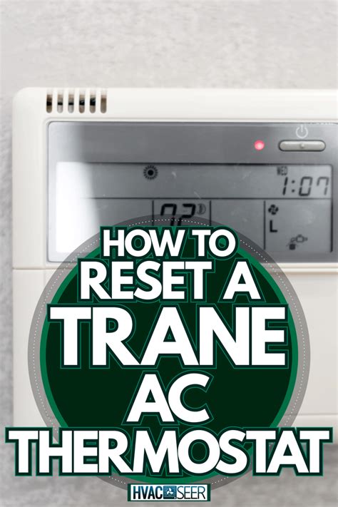 How To Reset A Trane AC Thermostat HVACseer Com